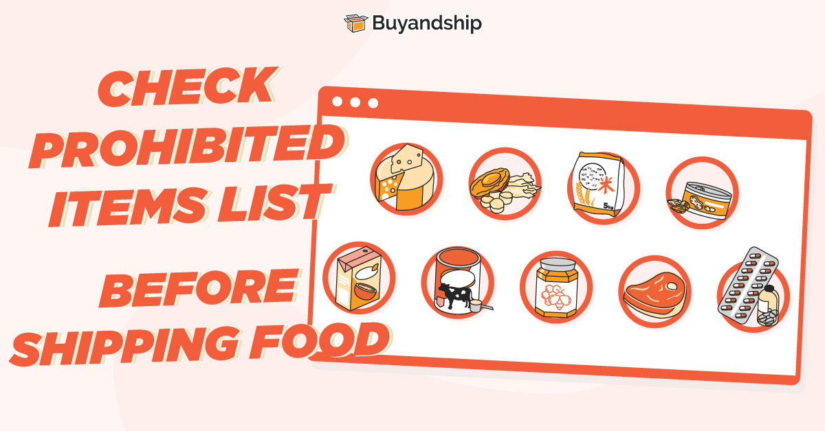 Check Prohibited Items List Before Shipping Food | Buy&Ship UK
